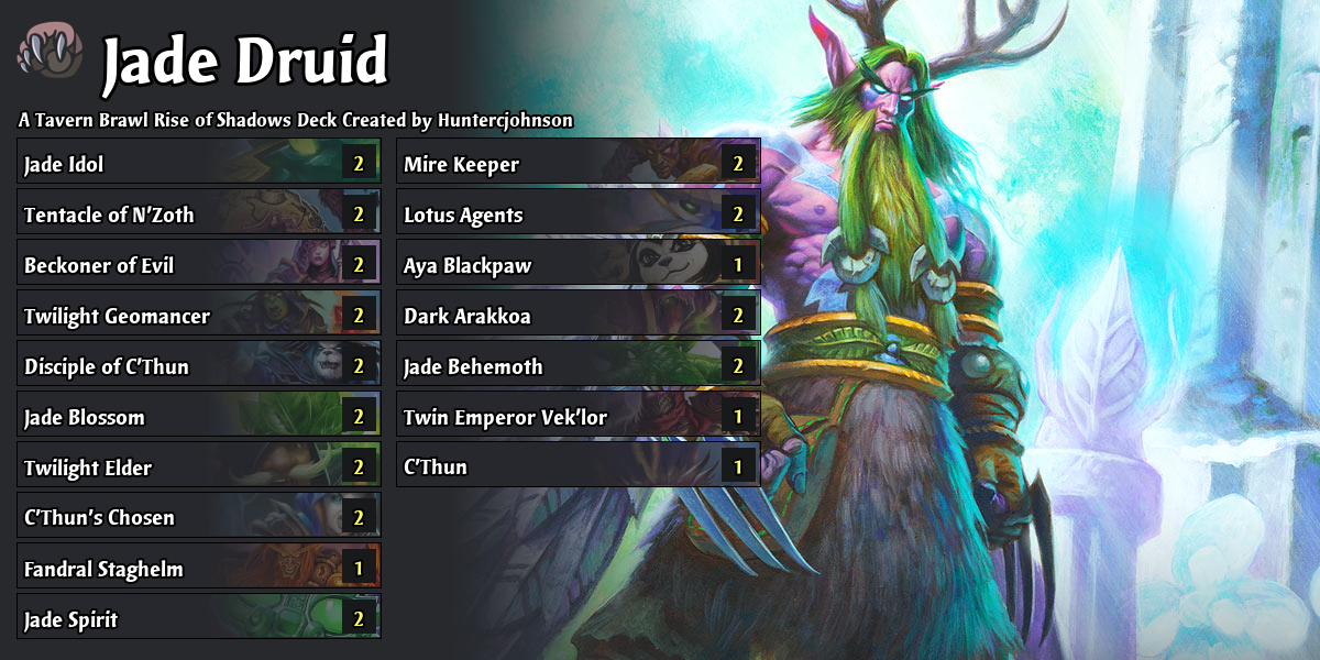 Jade'Thun Druid - Hearthstone Deck - Rise of Shadows Hearthstone Decks ...
