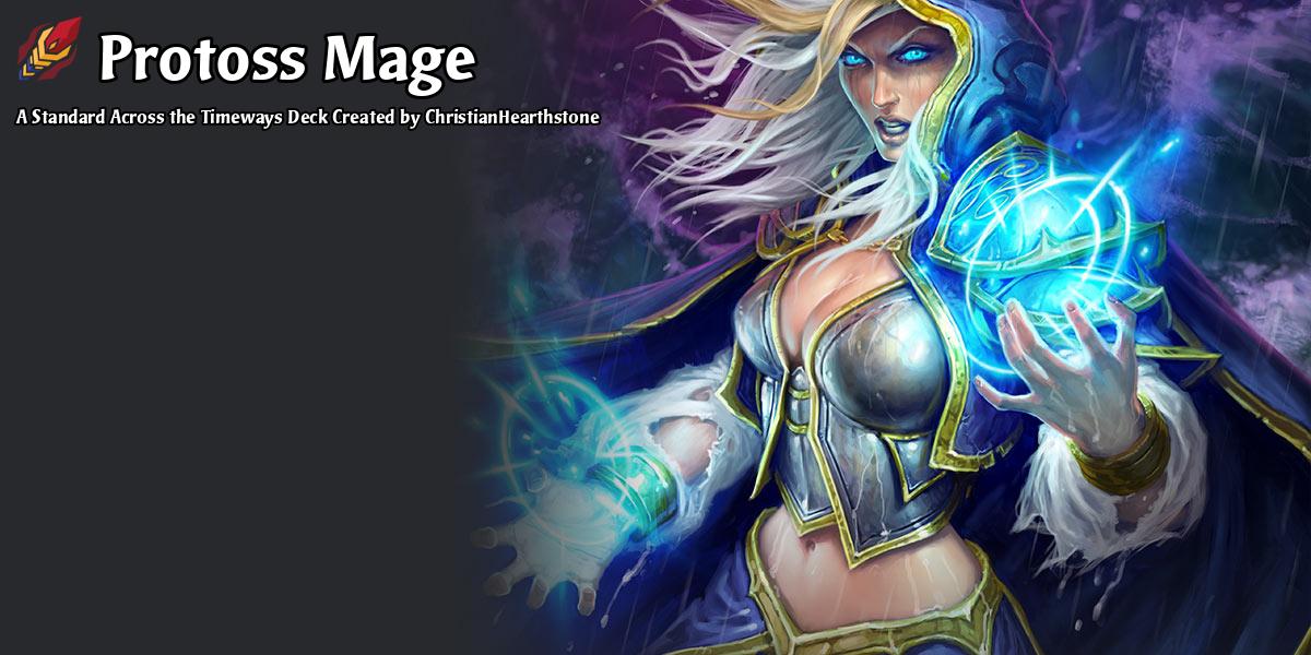 Literally Best Mage Deck To Craft Right Now At Across the Timeways is Protoss Mage16.0 ...